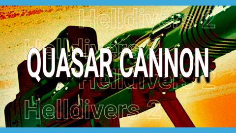 quasar cannon helldivers 2