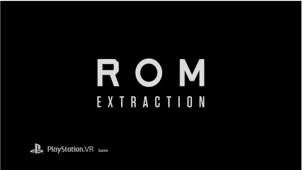 ROM Extraction Gets 15 Minutes of Tense Virtual Reality Gameplay