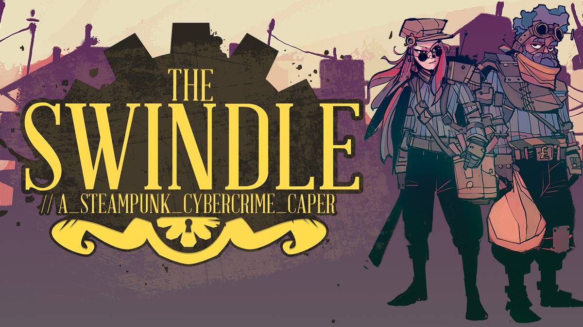 The Swindle Will Let You Pull Off Heists on the Go Next Month on ...
