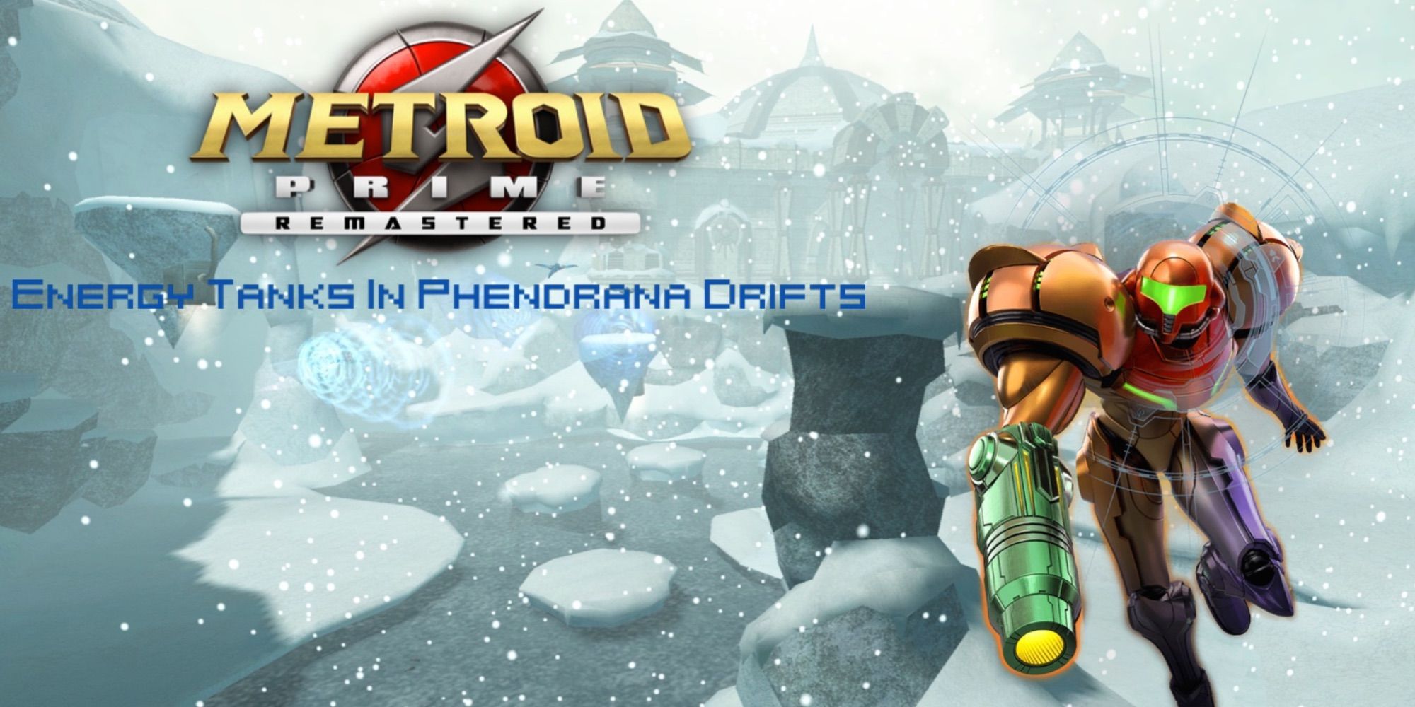 Metroid Prime Remastered: Every Energy Tank In Phendrana Drifts