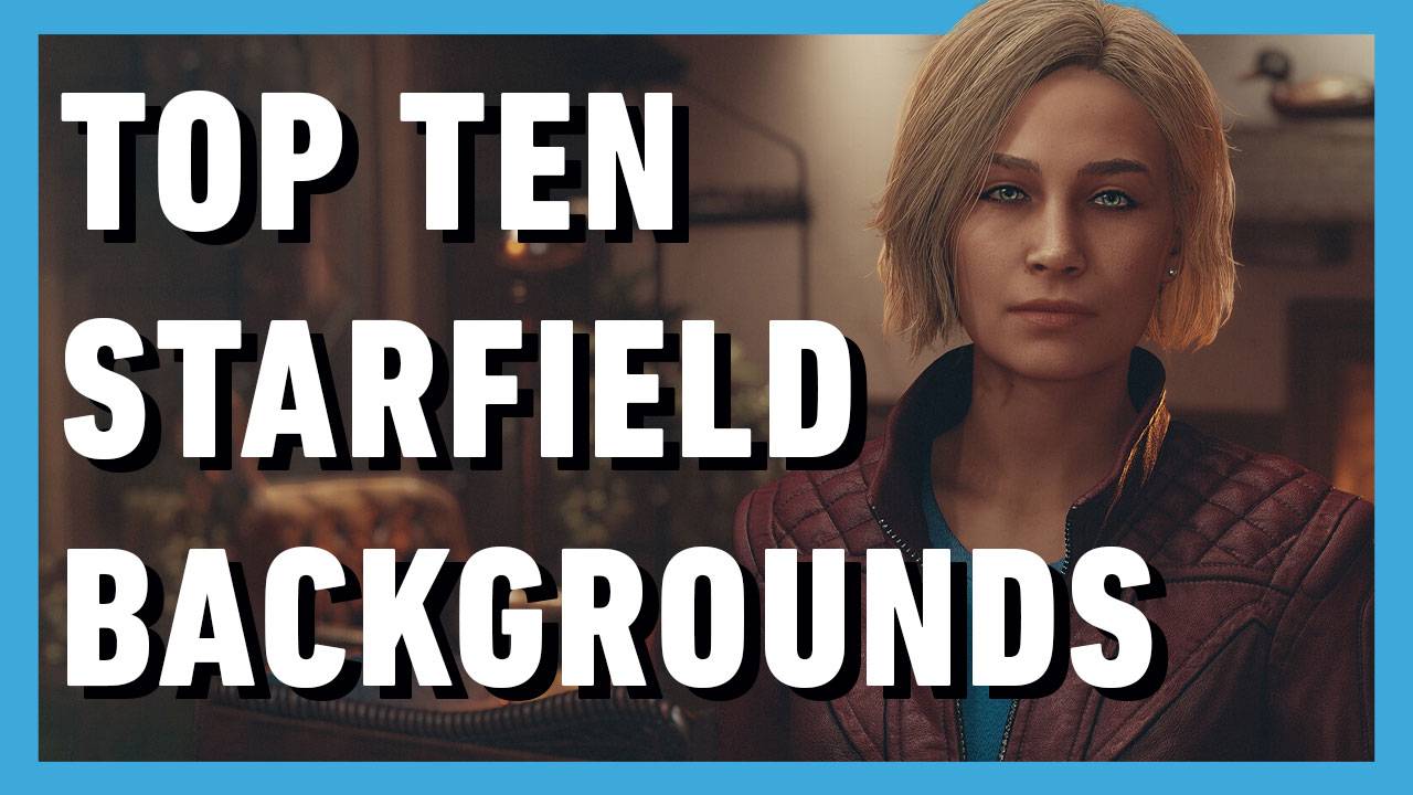 Top 10 Best Character Backgrounds in Starfield